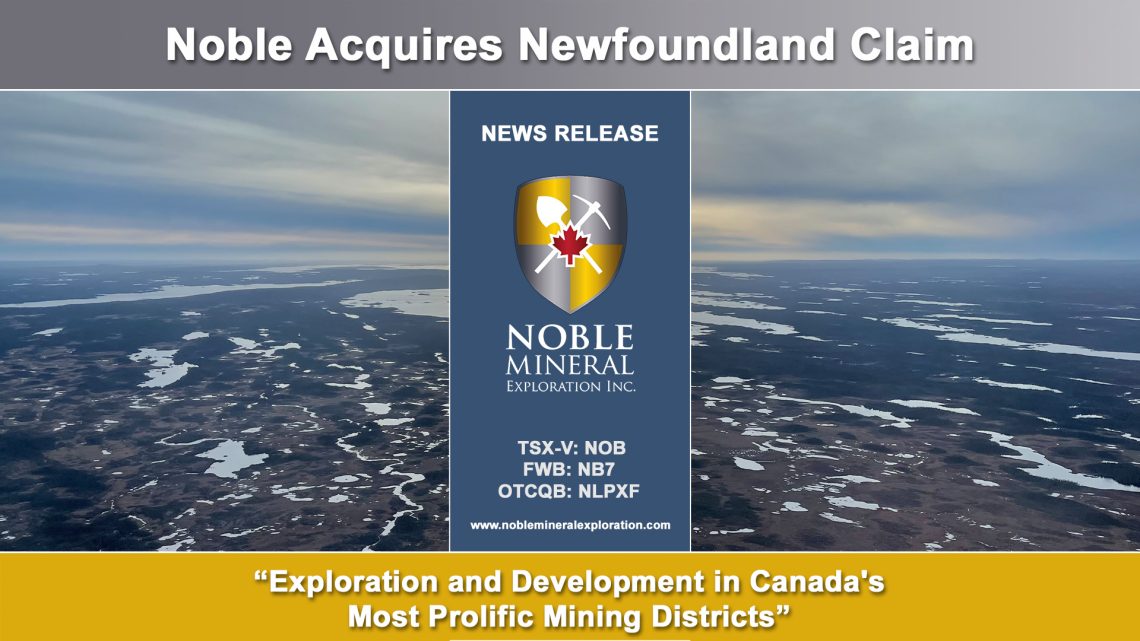 Noble Acquires Newfoundland Claim – Insidexploration